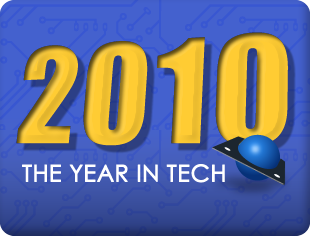 Looking Back at 2010: The Year's Most Relevant Tech Stories | TechSpot