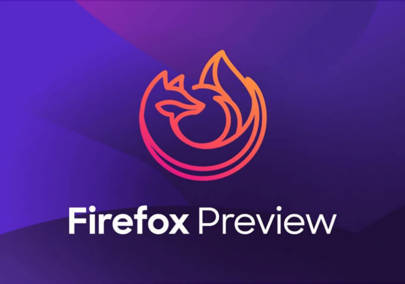 Mozilla launches Firefox Preview, a 'new and improved' Firefox for ...